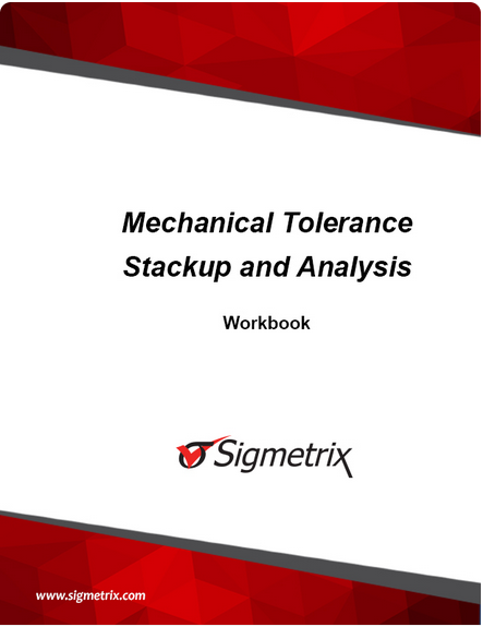 Mechanical Tolerance Stackup and Analysis – Sigmetrix Store